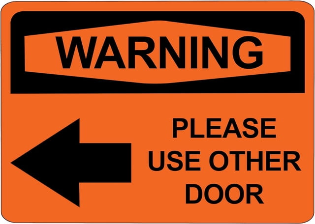 ADA CENTRAL SIGNS - OSHA Warning Please Use Other Door Sign with Left ...