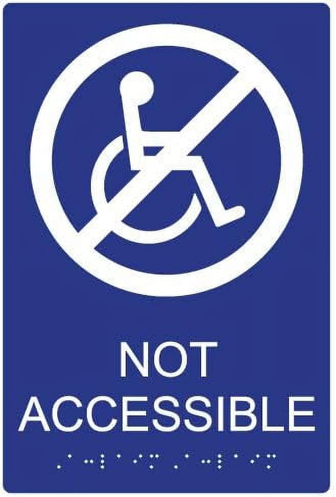 Ada Not Accessible Sign With Text Symbol And Braille 6x9 Blue 132 Tactile Copyimages