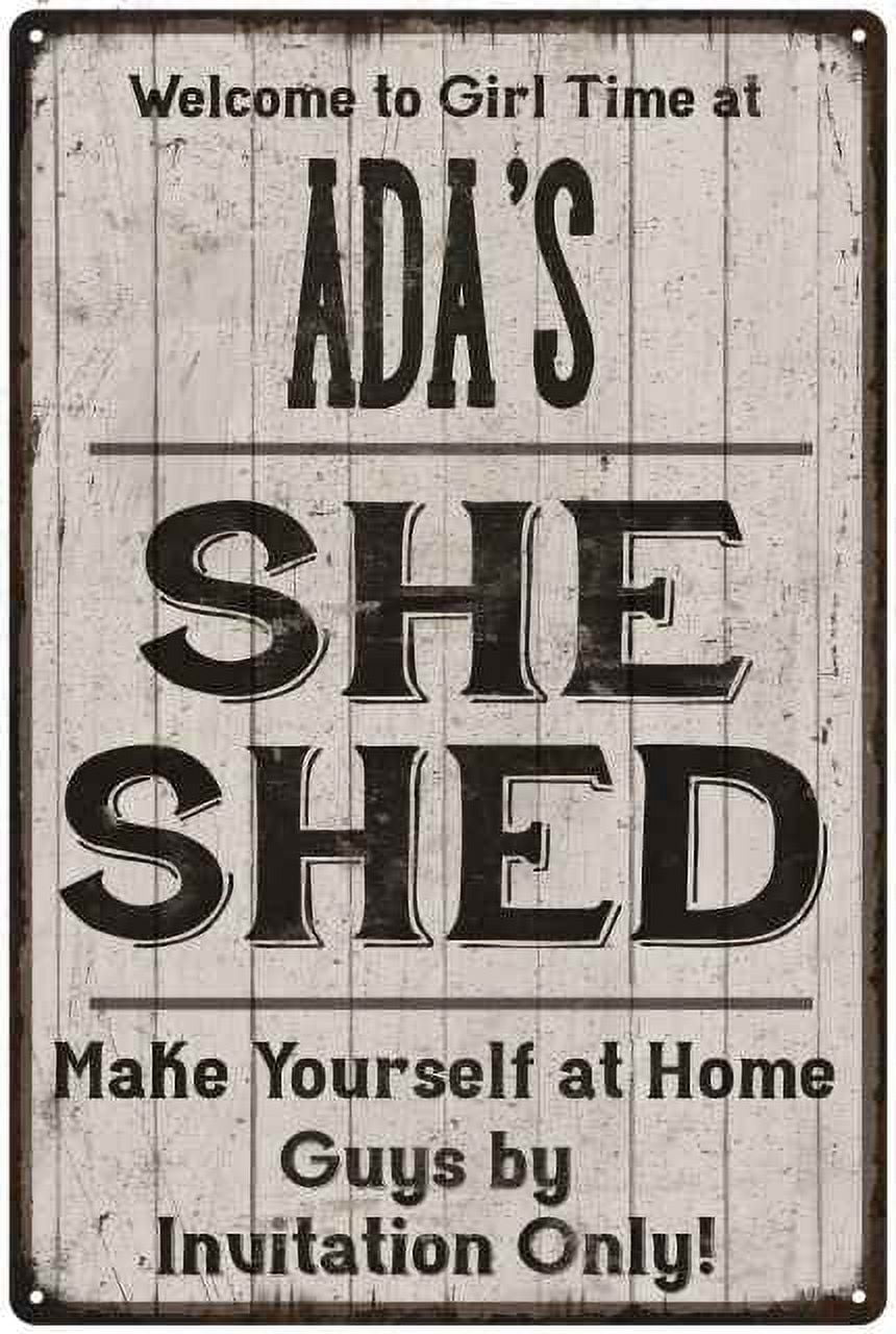 ADA'S She Shed signGift Lady Cave Gift 8x12 Metal Sign 108120082313 ...