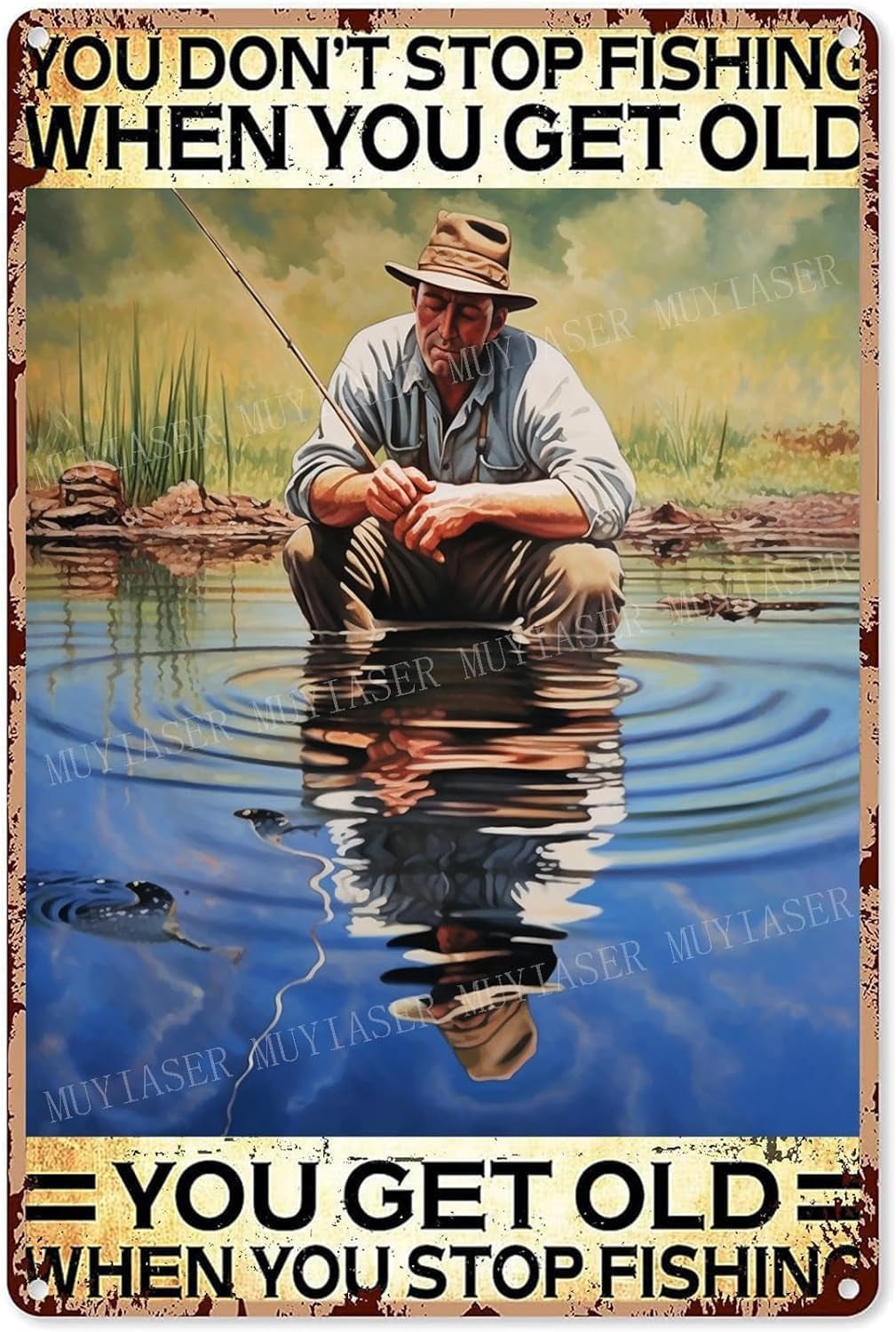 ADALE Metal Signs You don't stop fishing when you get old you get old ...