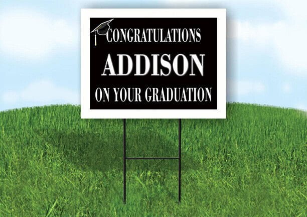 ADDISON CONGRATULATIONS GRADUATION 18 in x 24 in Yard Sign Road Sign ...