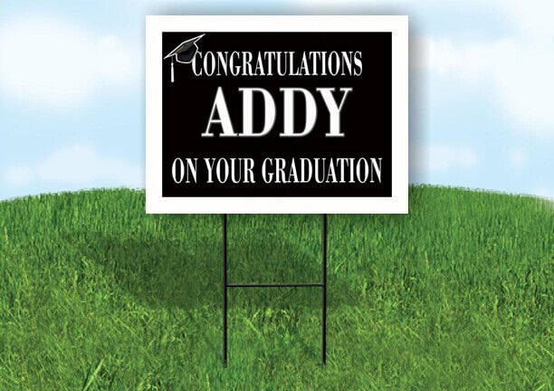 ADDY CONGRATULATIONS GRADUATE 18 in x 24 in Yard Sign Road Sign with ...