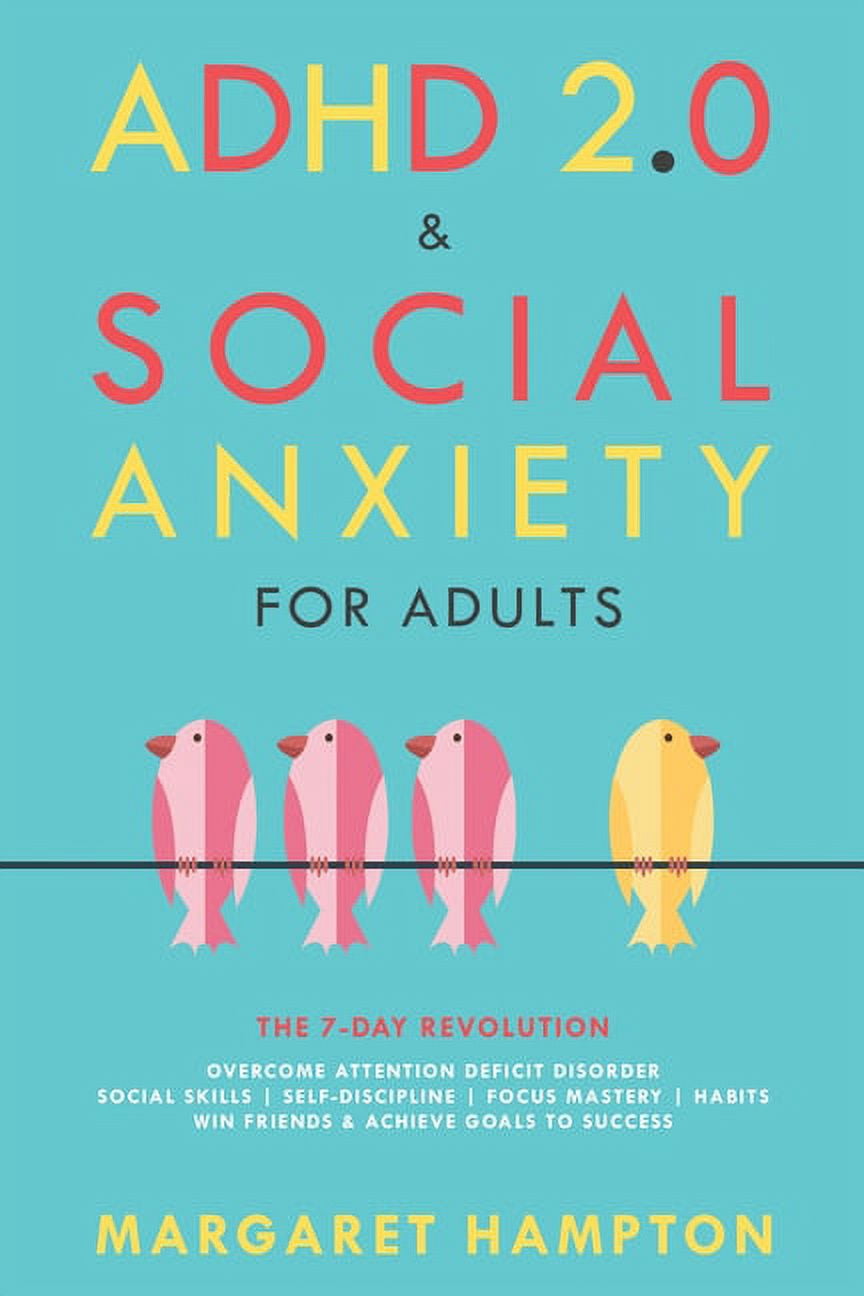 ADHD 2.0 SOCIAL ANXIETY for Adults: The 7-day Revolution. Overcome ...