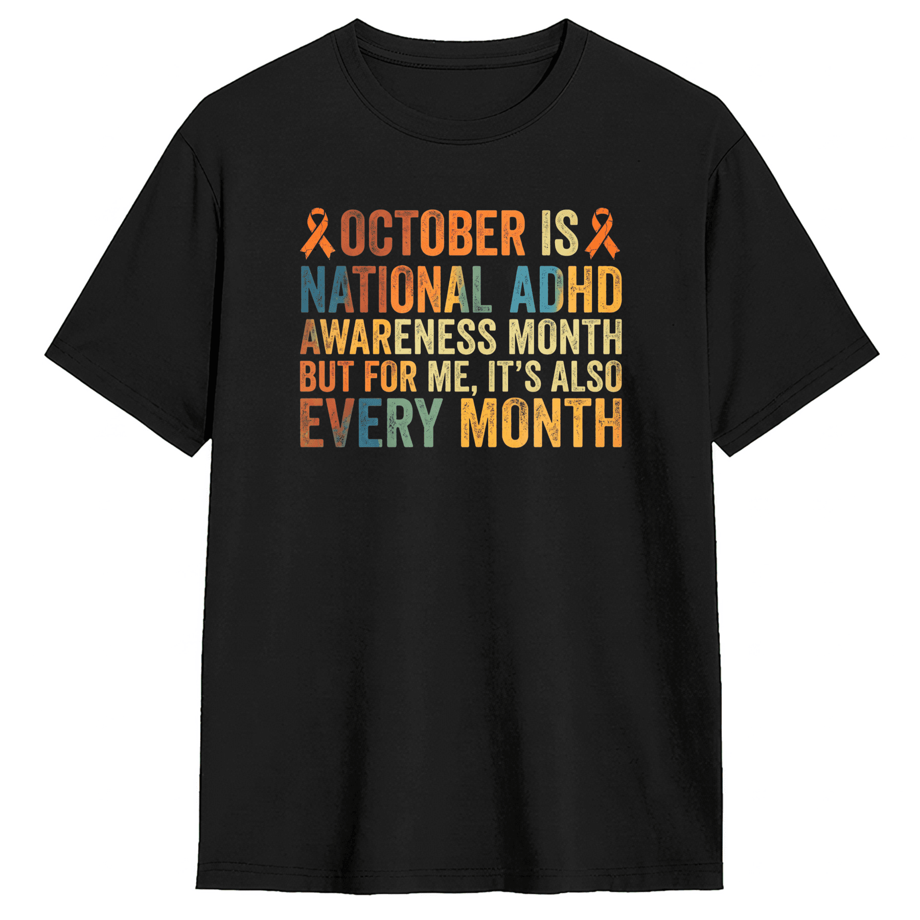 ADHD Awareness Every Day Funny Quote Retro Graphic Tee for Men and ...
