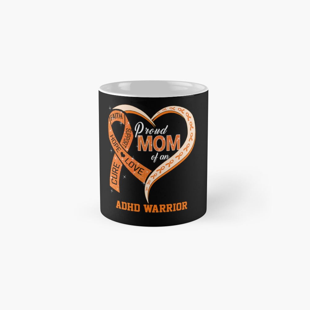 ADHD Awareness Proud Mom Of An ADHD Warrior Classic Mug - Walmart.com