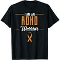 ADHD Warrior Hyperactivity Orange Ribbon Impulsivity Gift T-Shirt ...