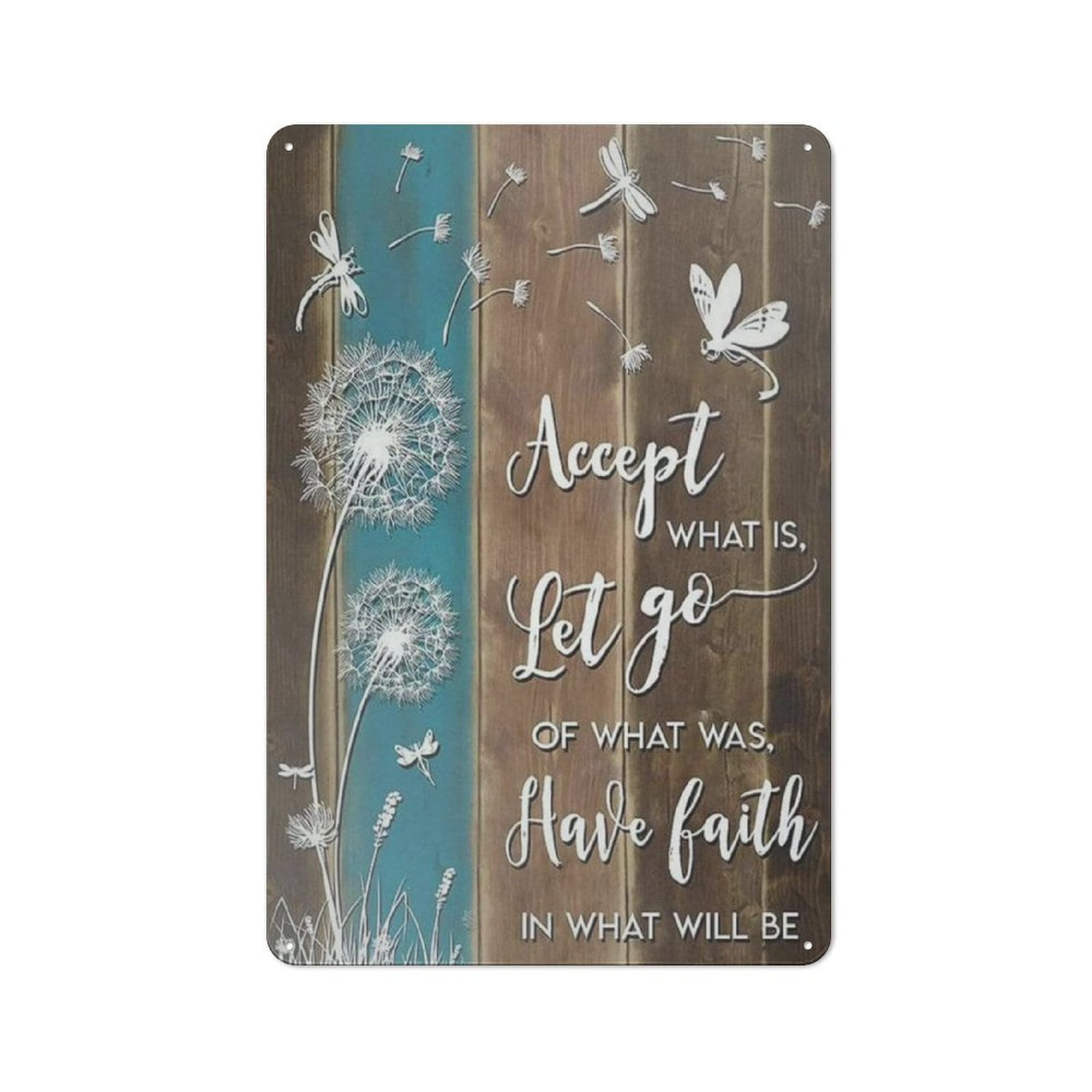 AEFER Accept What Is Metal Signs Let Go Of What Was Have Faith In What ...