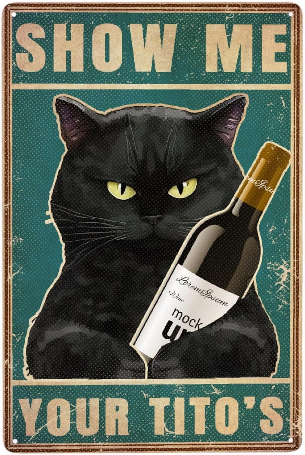 AEFER Black Cat Show Me Your Tito's Vintage Metal Poster Sign Decor ...