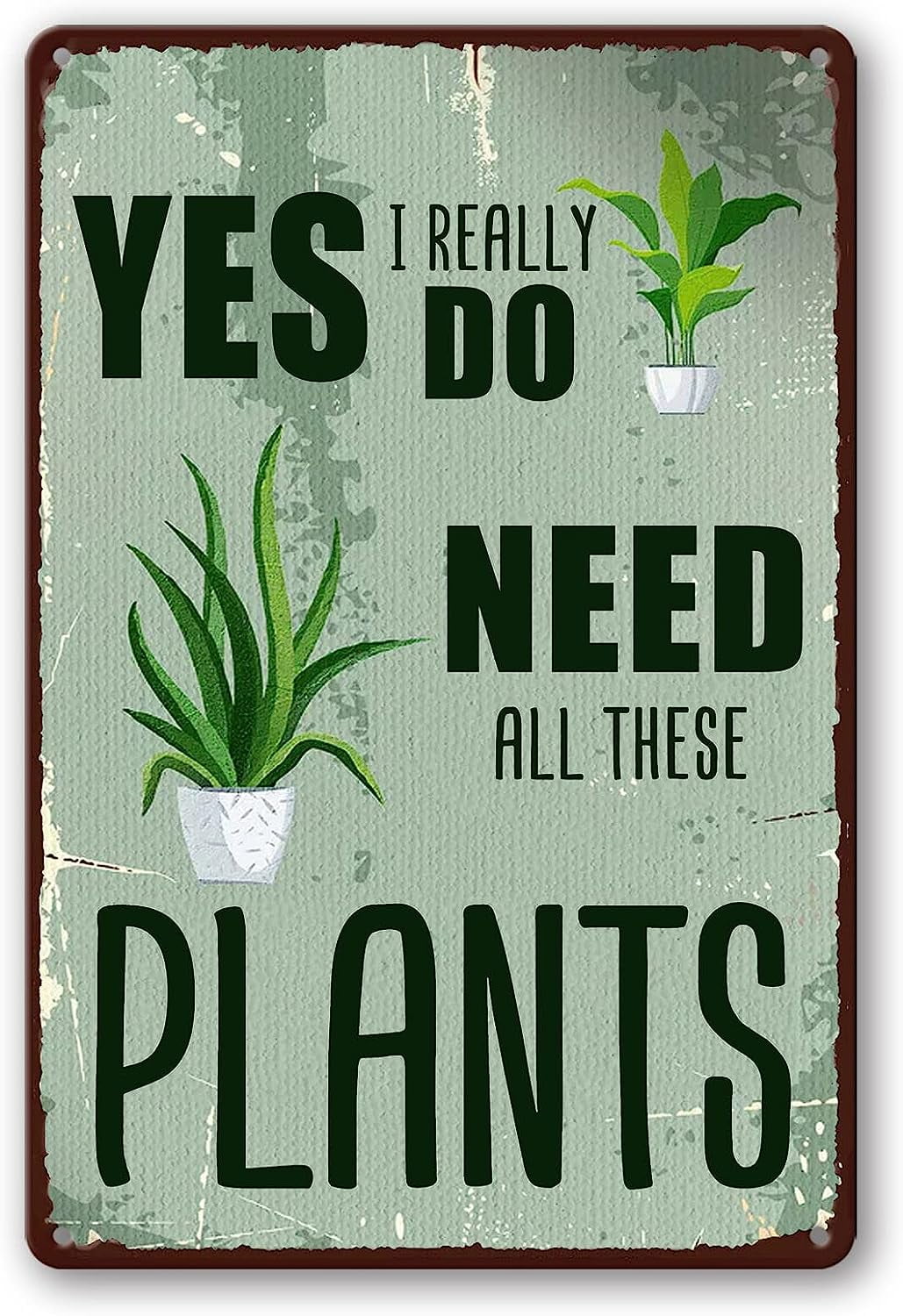 AEFER Funny Metal Tin Sign Vintage Garden Signs Yes I Really Do Need ...