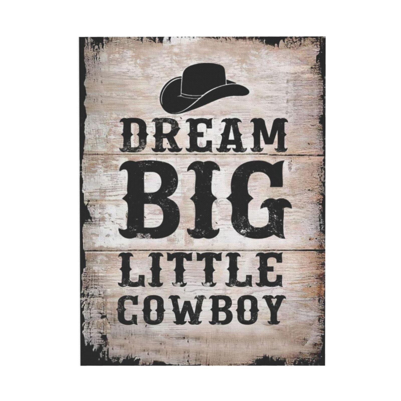 AEFER Inspirational Quote Dream Big Little Cowboy Retro Western Cowboy ...