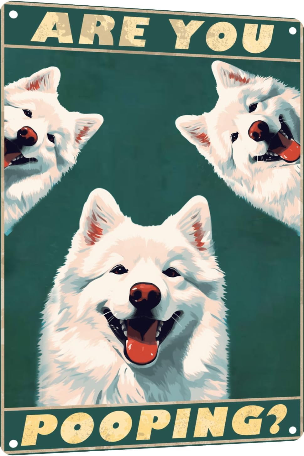 AEFER Metal Sign Samoyed Are You Pooping Sign Vintage Funny Sign Retro ...