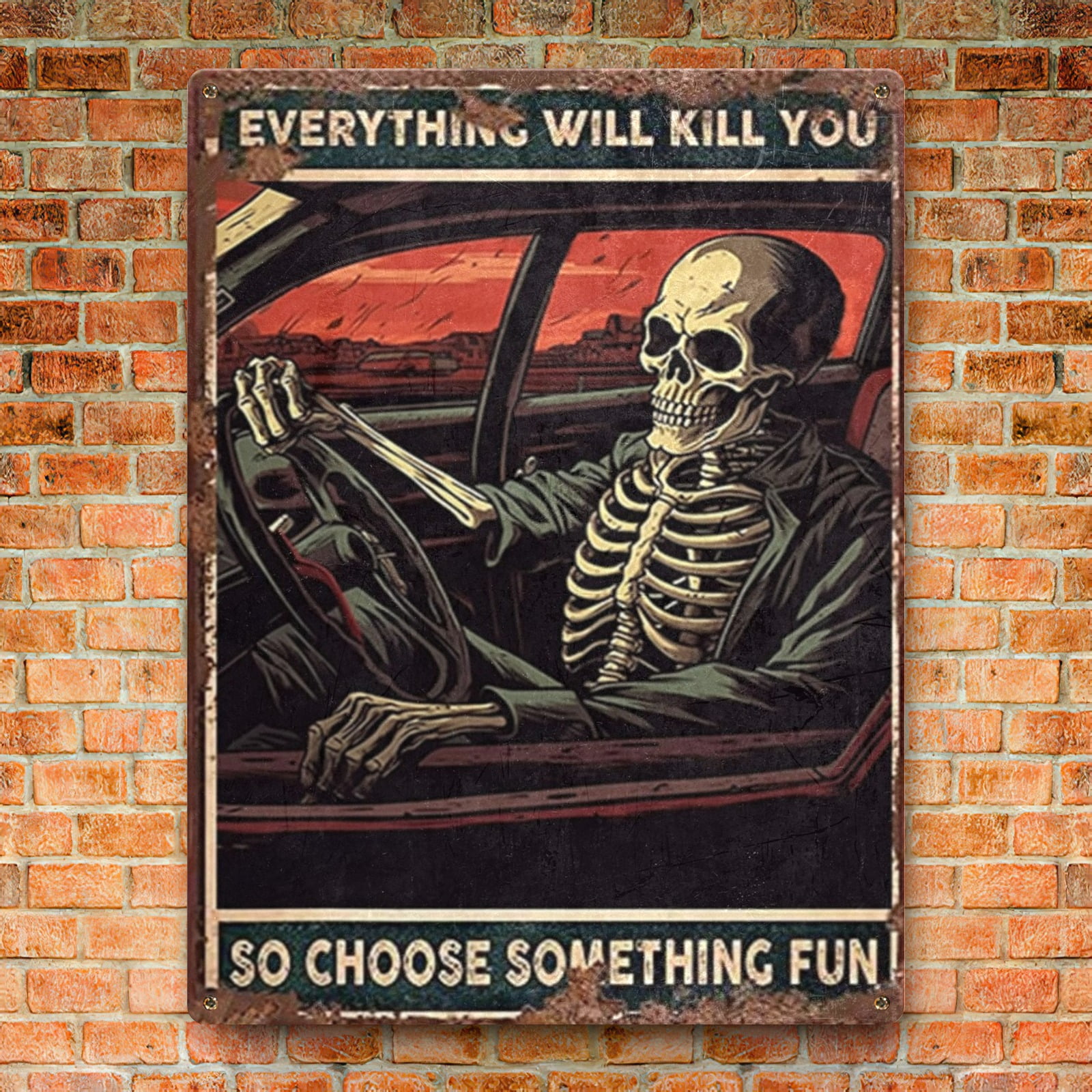 AEFER Metal Sign Skeletons Everything will kill you so choose something ...
