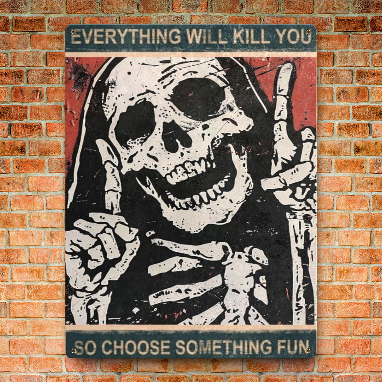 AEFER Metal Signs Skull Everything Will Kill You So Choose Something ...