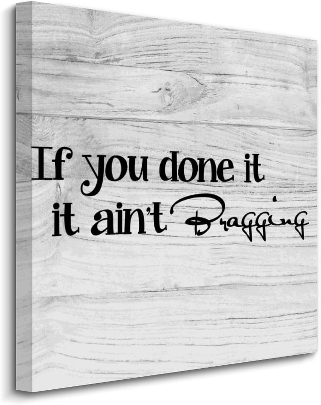 AEFER If You Done It, It Ain't Bragging Canvas Print Wall Art Paint ...