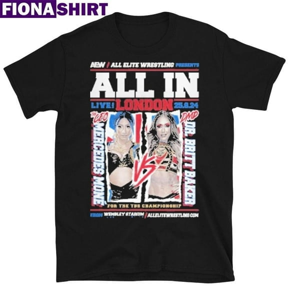 AEW All In 2024 Mercedes Moné vs Britt Baker T-Shirt, Official Event Merch - Walmart.com