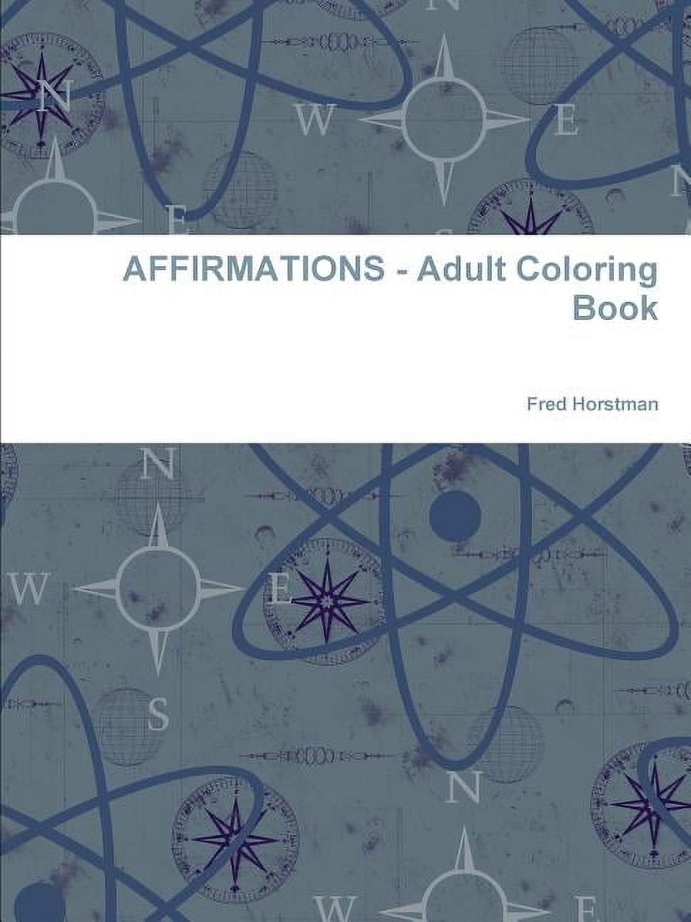 AFFIRMATIONS - Adult Coloring Book, (Paperback) - Walmart.com