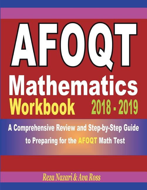 AFOQT Mathematics Workbook 2018 - 2019: A Comprehensive Review and Step ...