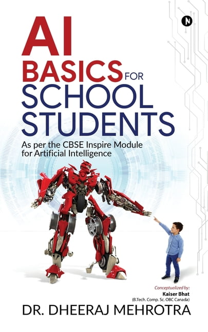AI Basics for School Students: As per the CBSE Inspire Module for ...