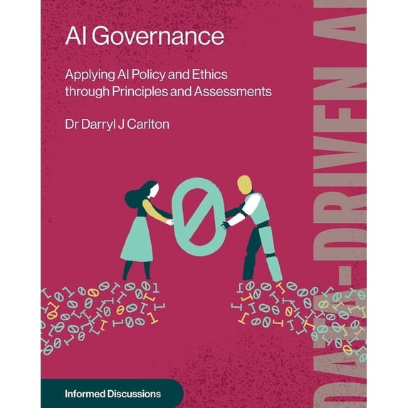 AI Governance: Applying AI Policy and Ethics through Principles and ...