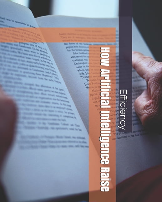 AI How Raise Efficiency: How Artificial Intelligence Raise Efficiency ...