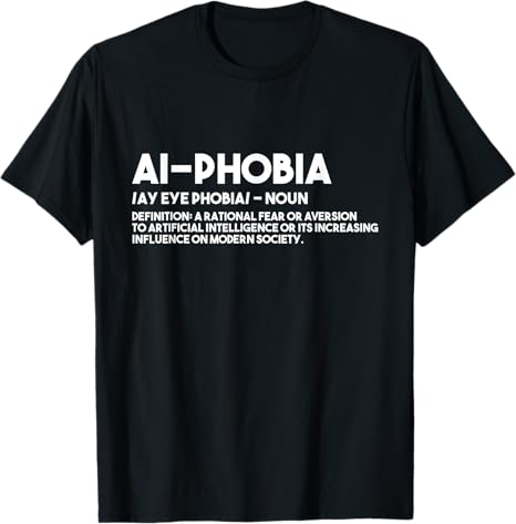 AI-Phobia Definition, Artificial Intelligence T-Shirt - Walmart.com