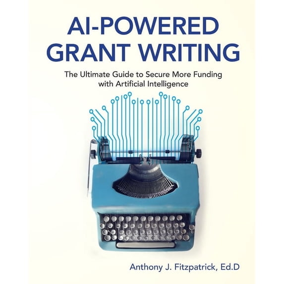 AI-Powered Grant Writing: The Ultimate Guide to Securing More Funding ...