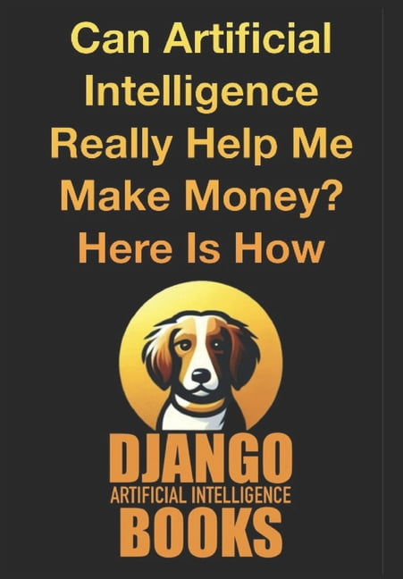 AI and Money Can Artificial Intelligence Really Help Me Make Money ...