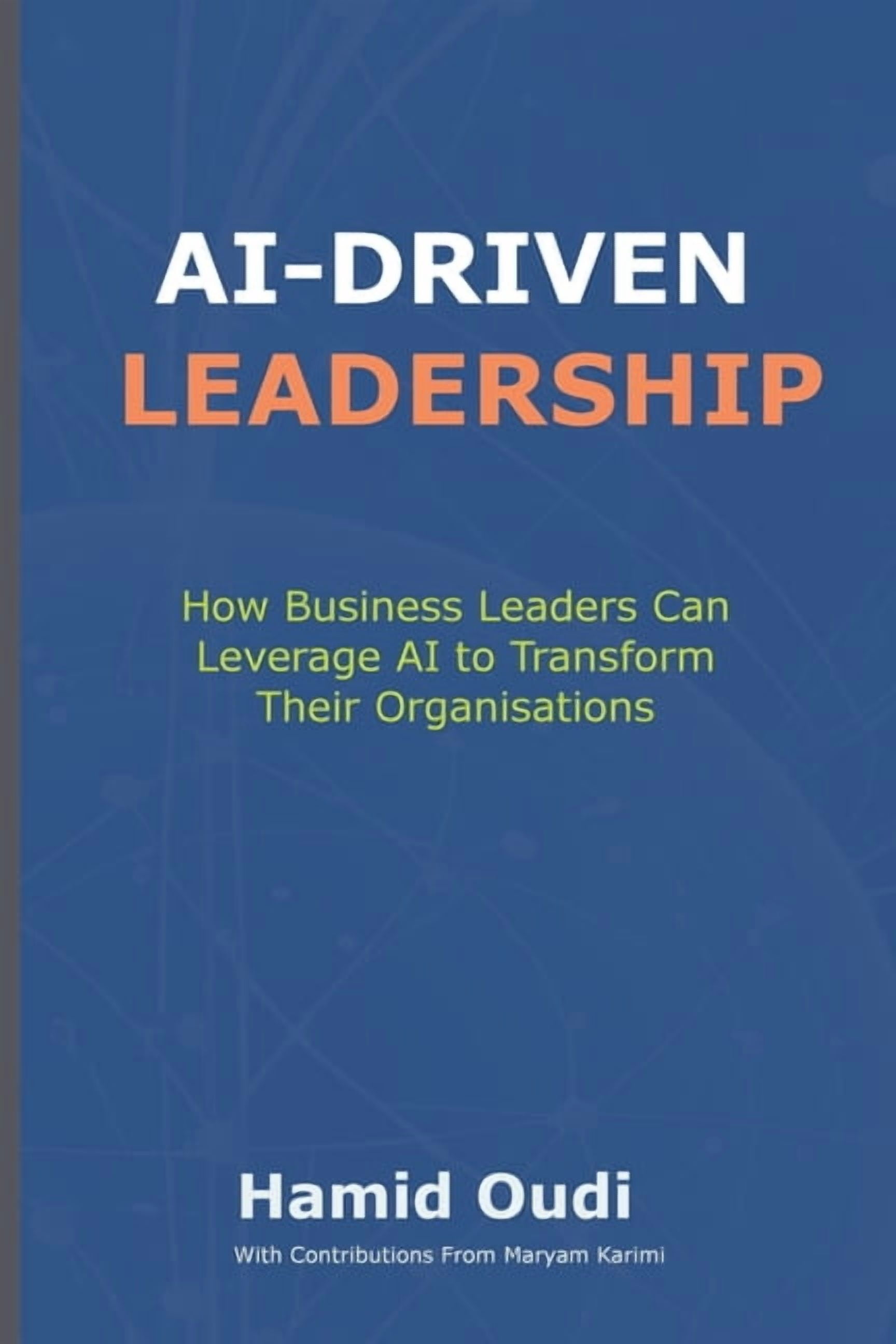 AI for Business Transformation: A Compre AI-Driven Leadership: How ...
