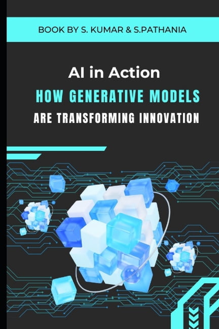 AI in Action: How Generative Models are Transforming Innovation ...
