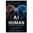 AI vs Human Intelligence: The Future of Thinking, Creativity ...