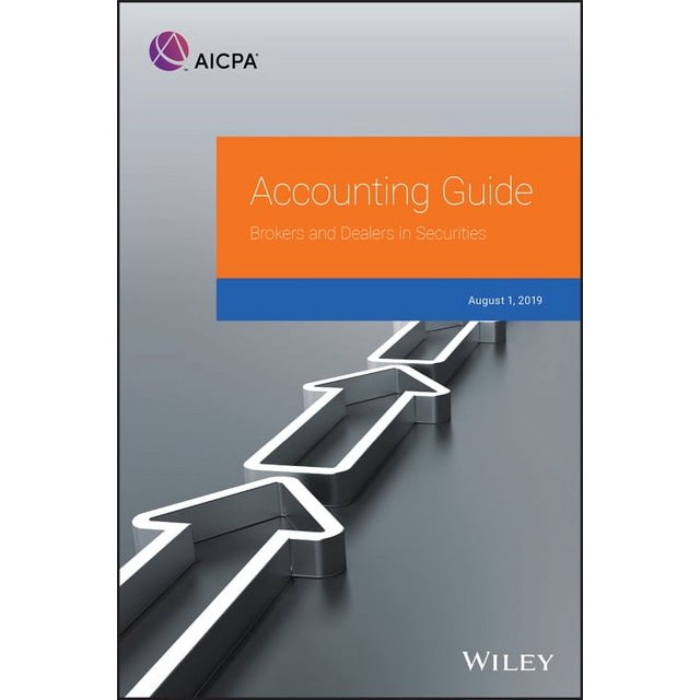 AICPA: Accounting Guide : Brokers and Dealers in Securities 2019 ...