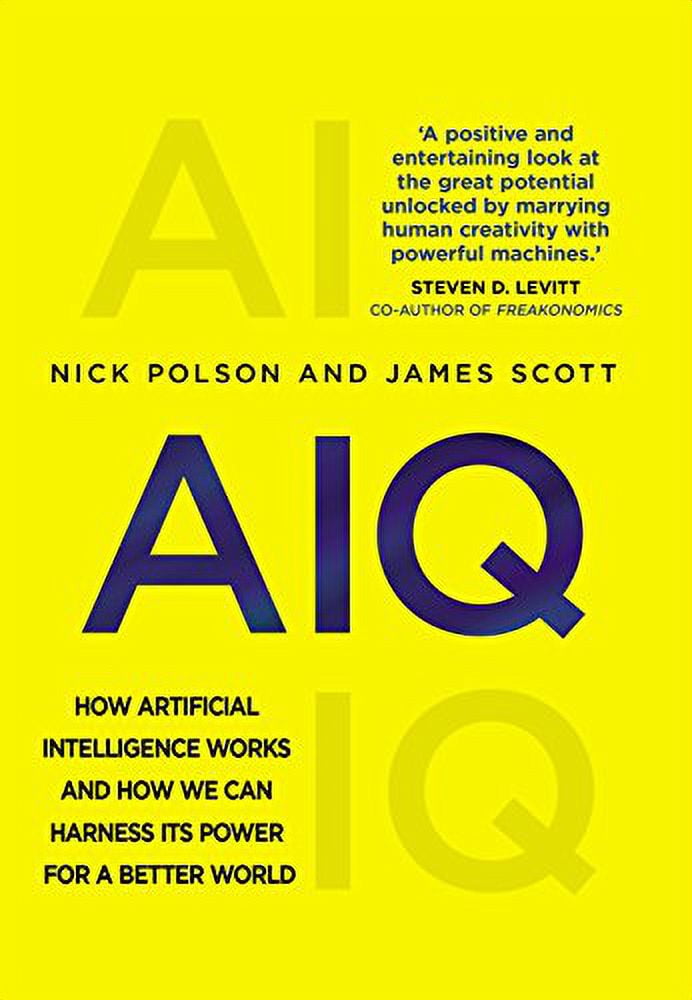 Pre-Owned AIQ: How artificial intelligence works and how we can harness its power for a better ...