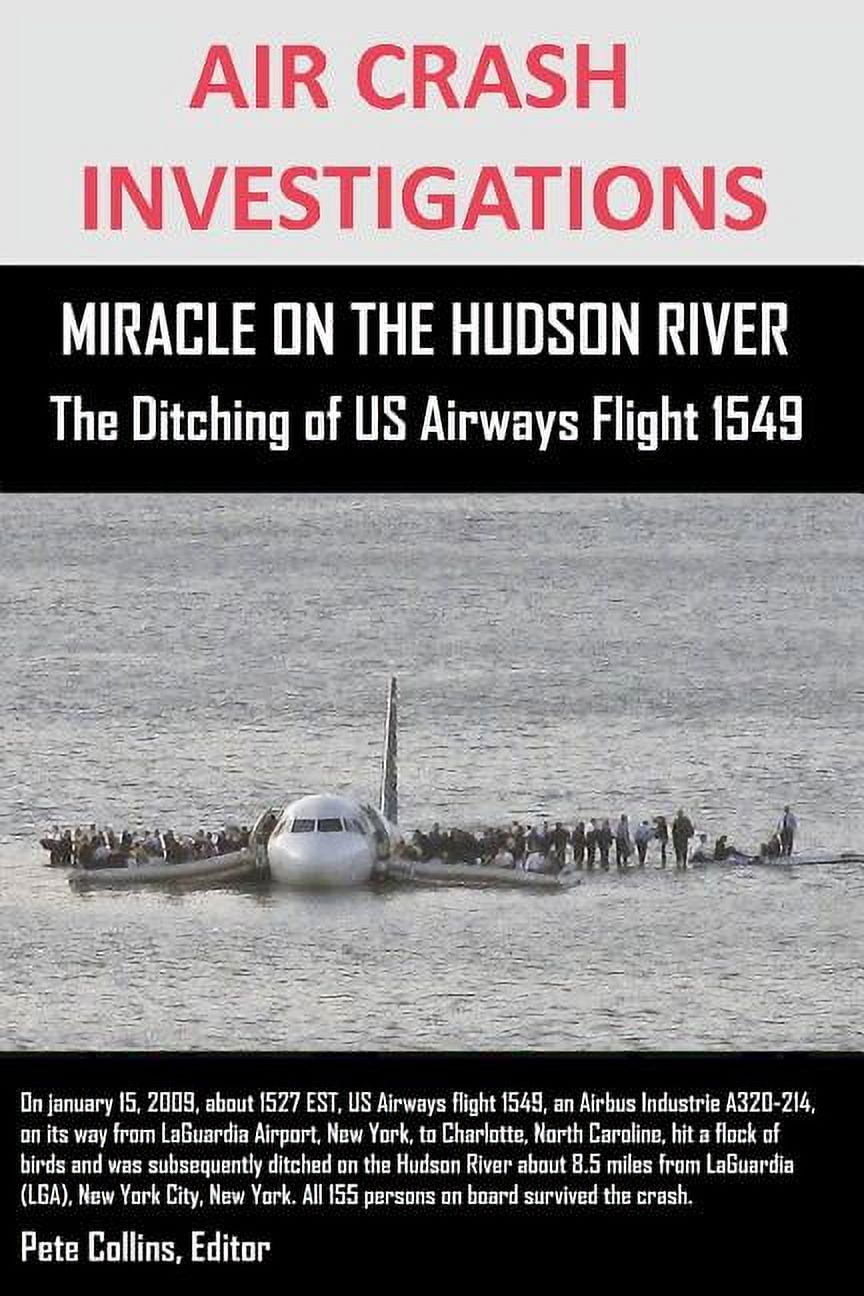 AIR CRASH INVESTIGATIONS MIRACLE ON THE HUDSON RIVER The Ditching of US ...