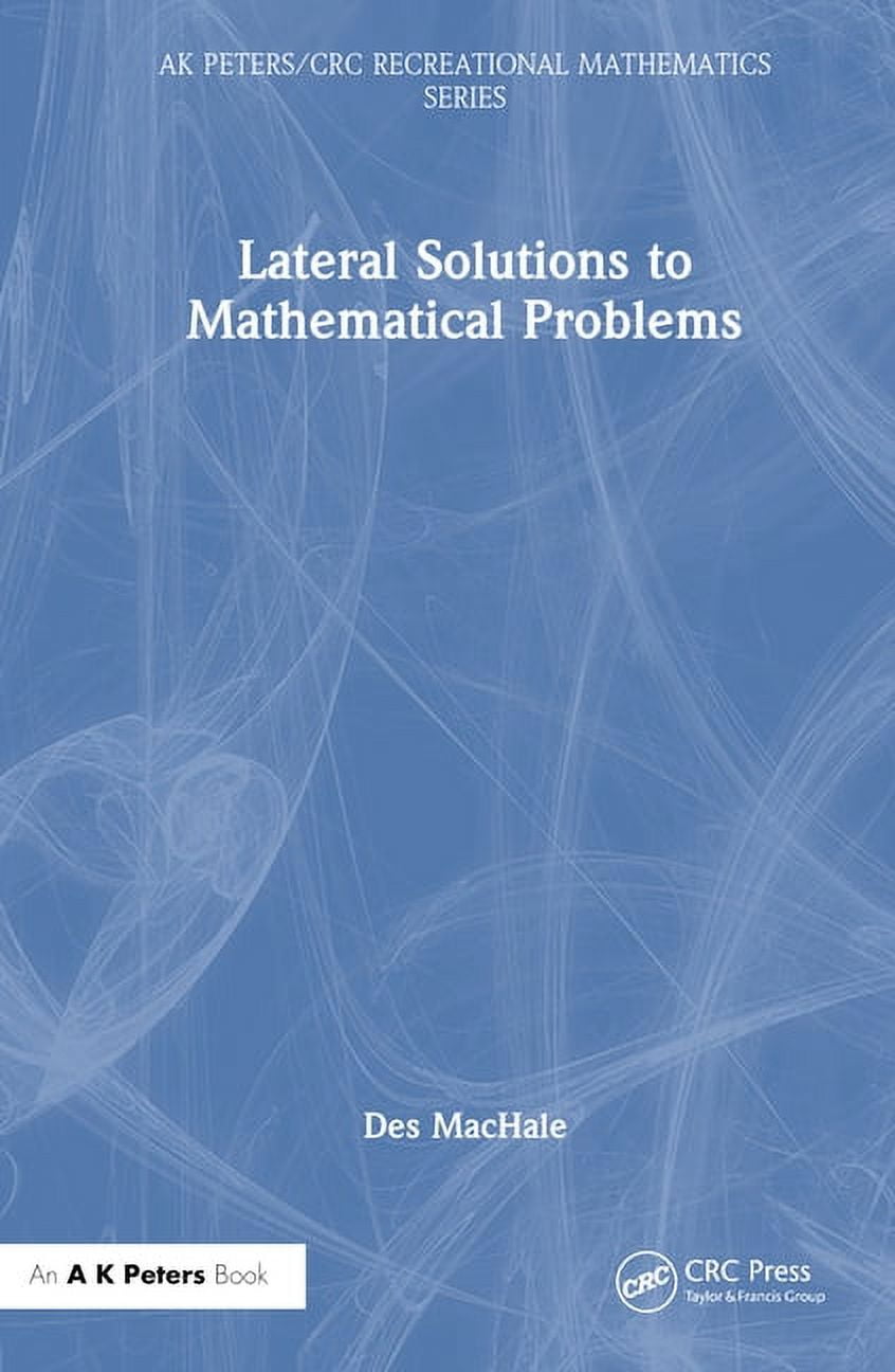 AK Peters/CRC Recreational Mathematics Lateral Solutions to ...