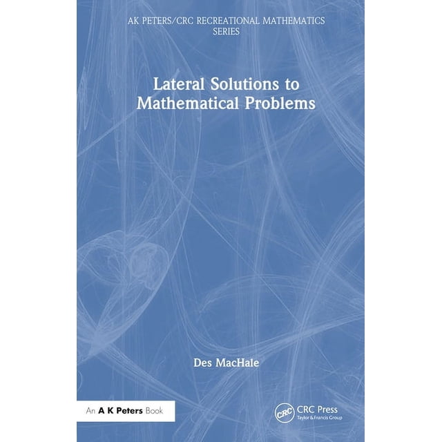 AK Peters/CRC Recreational Mathematics Lateral Solutions to ...