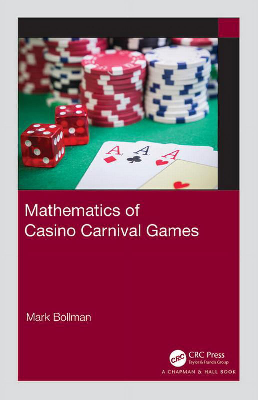 AK Peters/CRC Recreational Mathematics Mathematics of Casino Carnival ...