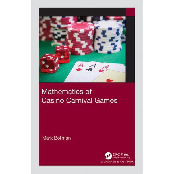 AK Peters/CRC Recreational Mathematics Mathematics of Casino Carnival ...
