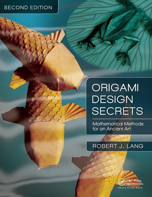 AK Peters/CRC Recreational Mathematics: Origami Design Secrets ...