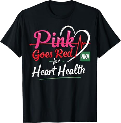 AKA Pink Goes Red Heart Health Awareness Costume For Women T-Shirt ...