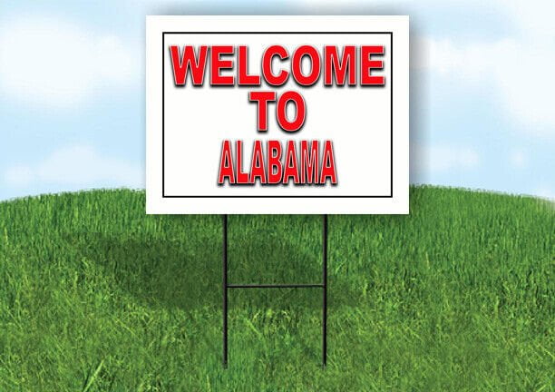 ALABAMA WELCOME TO 18 in x 24 in Yard Sign Road Sign with Stand ...