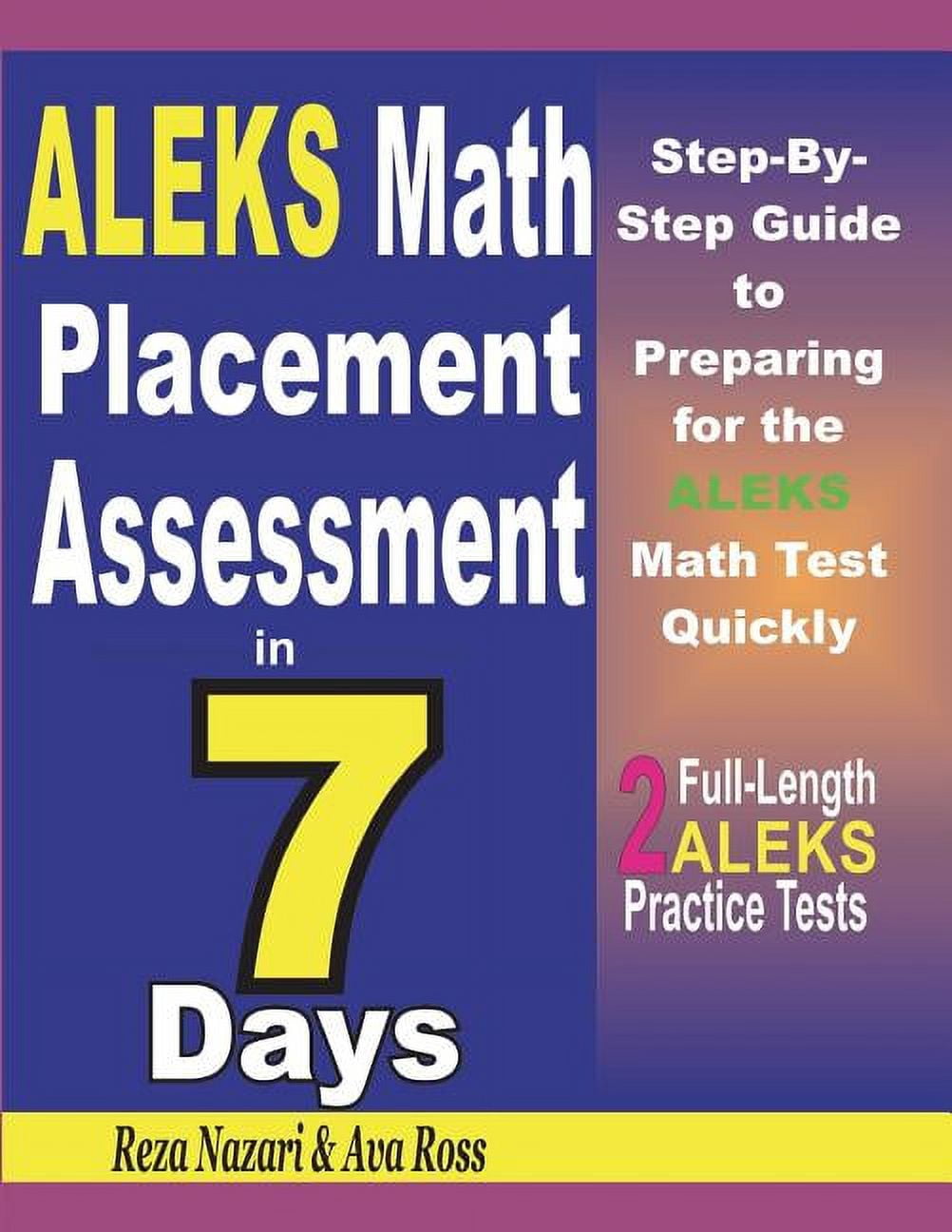ALEKS Math Placement Assessment in 7 Days: Step-By-Step Guide to ...