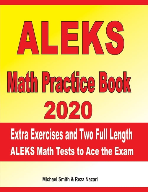 ALEKS Math Practice Book 2020: Extra Exercises and Two Full Length ...