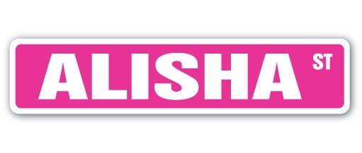 ALISHA Street Sign Childrens Name Room Sign | Indoor/Outdoor | 18" Wide ...