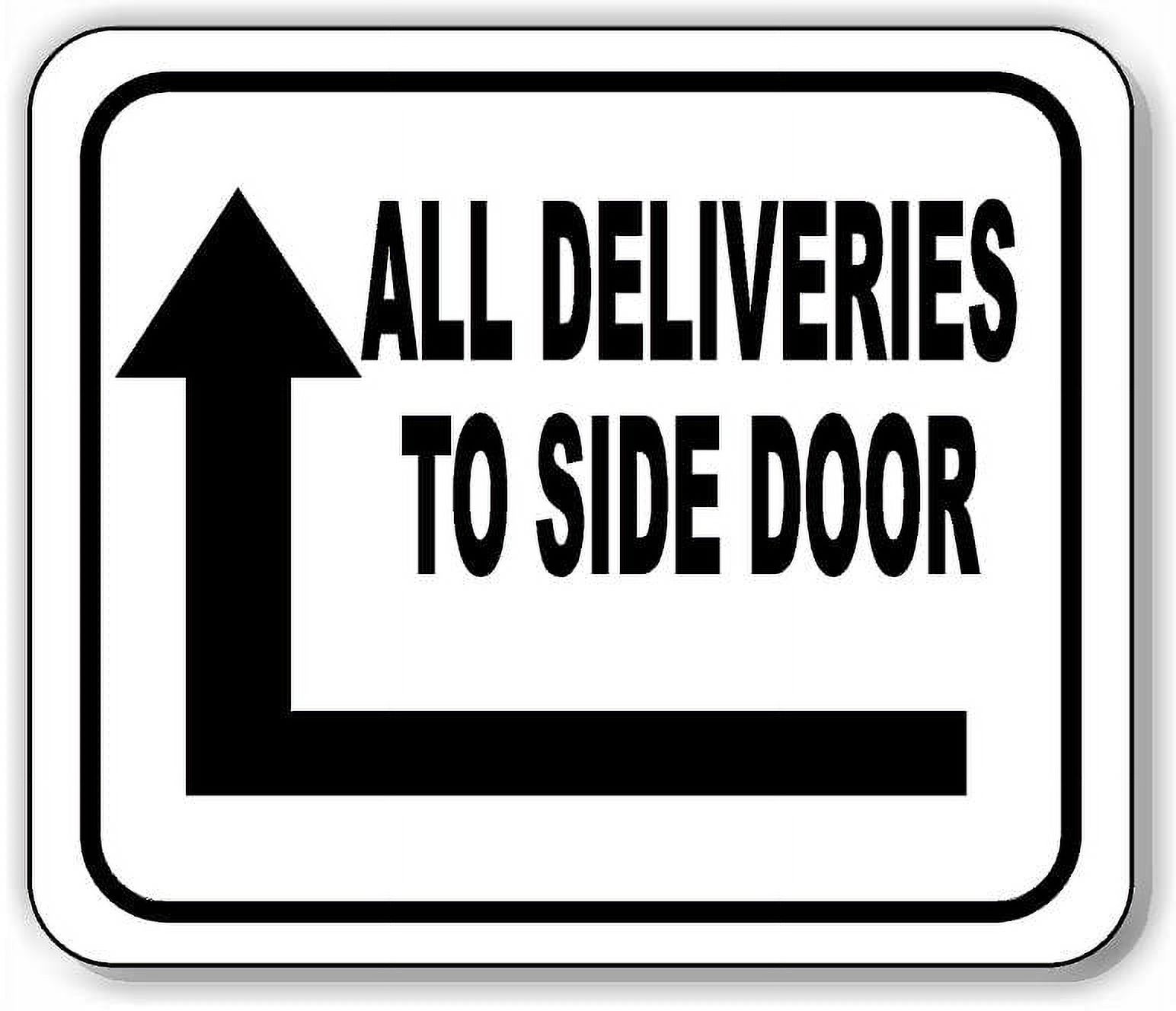 ALL DELIVERIES TO SIDE DOOR AROUND THE CORNER LEFT ARROW Aluminum ...