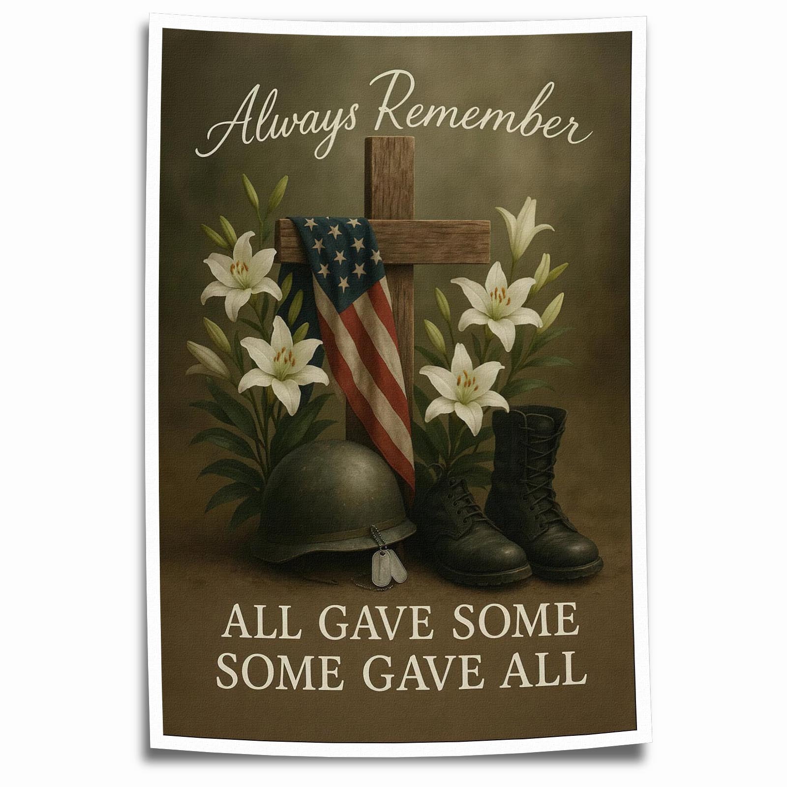 ALL GAVE SOME, SOME GAVE ALL Poster Wall Art Décor Canvas Prints ...