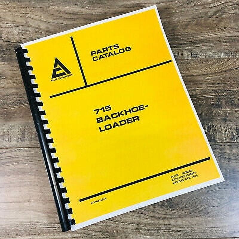 ALLIS CHALMERS 715 BACKHOE LOADER TRACTOR PARTS MANUAL CATALOG ...