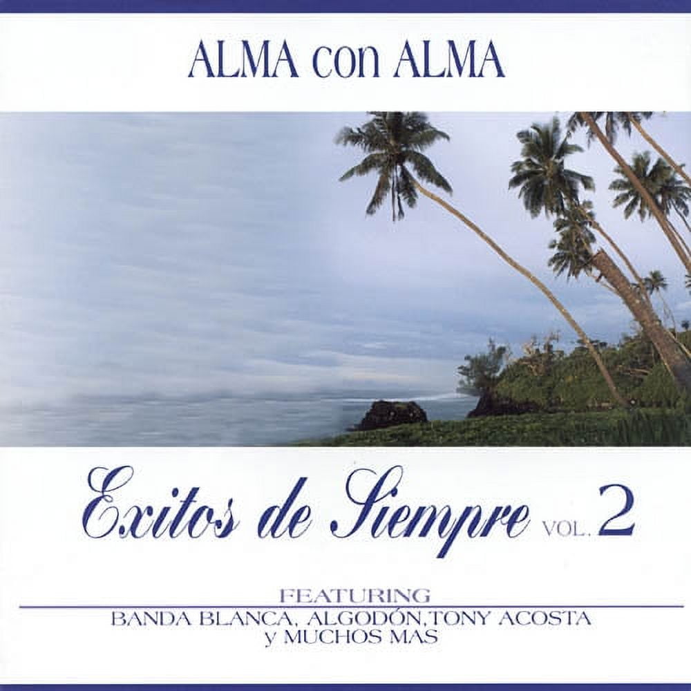 Pre-Owned - ALMA CON ALMA: EXITOS DE SIEMPRE, VOL. 2 - Walmart.com