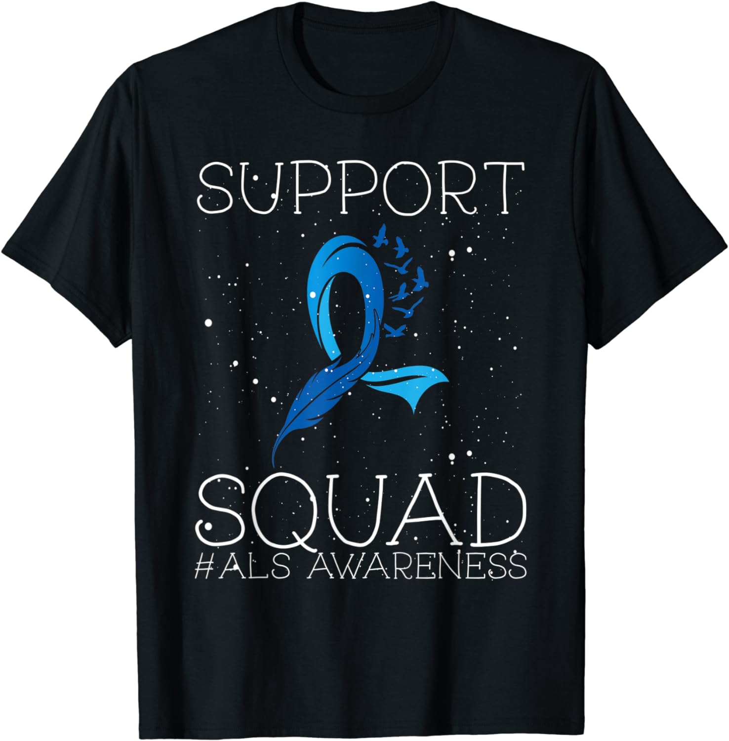 ALS Support Squad Amyotrophic Lateral Sclerosis Disease T-Shirt ...
