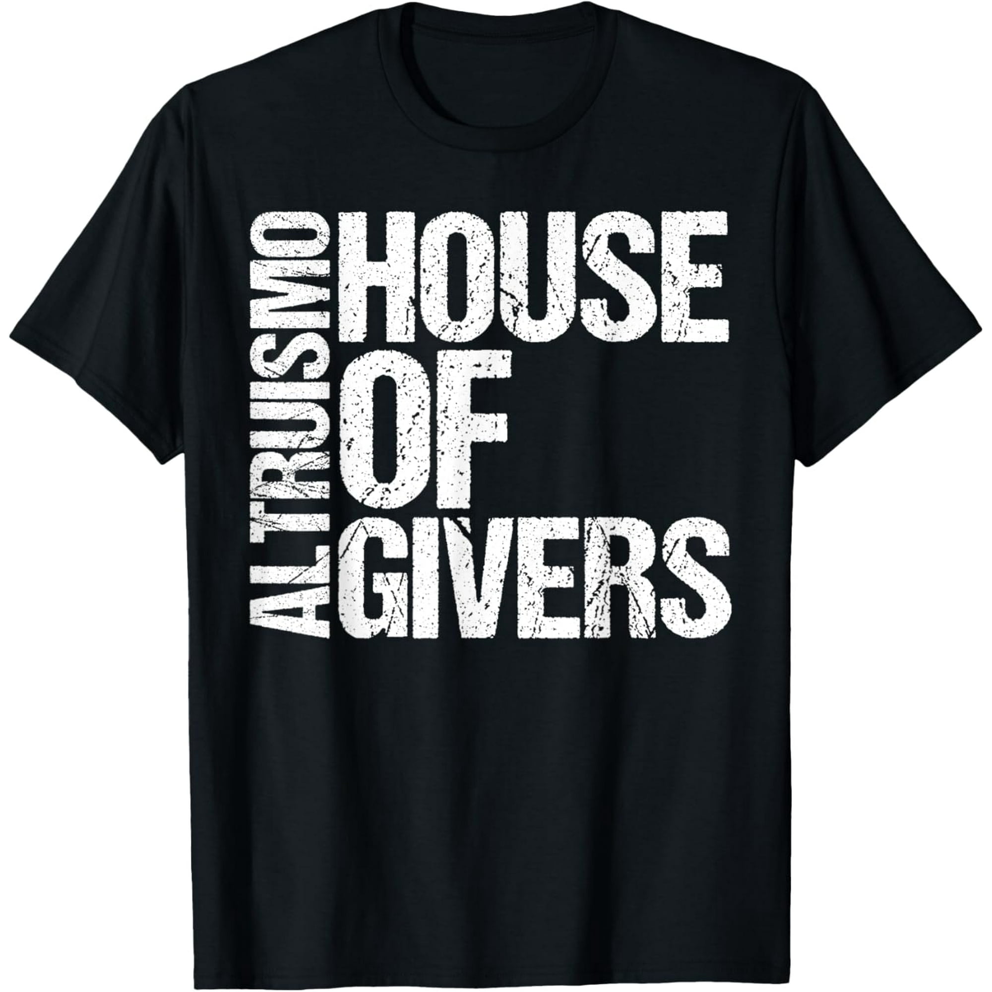 ALTRUISMO House of Givers Social Psychology ALTRUISM T-Shirt - Walmart.com