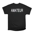 AMATEUR T-Shirt Tee Gift For Him Merch For Her Apparel For Friend 1 ...